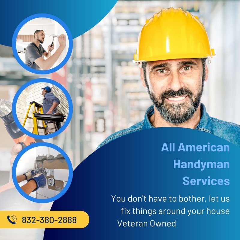 ALL AMERICAN HANDYMAN - Updated February 2025 - 31 Photos - Humble, Texas - Handyman - Phone ...