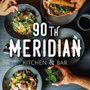 90TH MERIDIAN KITCHEN & BAR - Updated January 2026 - 121 Photos & 30 ...