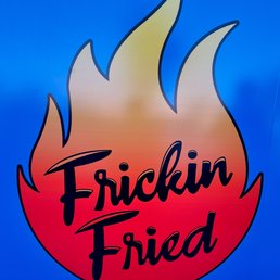 FRICKIN FRIED - Updated August 2025 - 225 Photos & 286 Reviews - 3525 ...