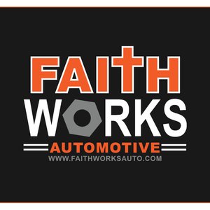 FAITH WORKS AUTOMOTIVE - Updated July 2024 - 18 Photos & 47 Reviews ...