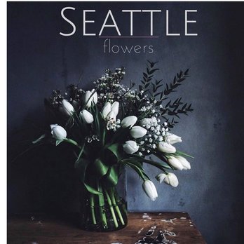 SEATTLE FLOWERS - Updated December 2025 - 201 Photos & 209 Reviews ...