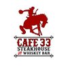 CAFE 33 STEAKHOUSE & WHISKEY BAR - Updated October 2025 - 37 Photos ...