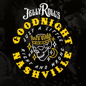 JELLY ROLL’S GOODNIGHT NASHVILLE - Updated October 2025 - 112 Reviews ...