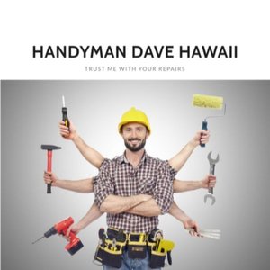 HANDYMAN DAVE - Updated July 2024 - 23 Photos & 47 Reviews - Honolulu, Hawaii - Handyman - Phone ...