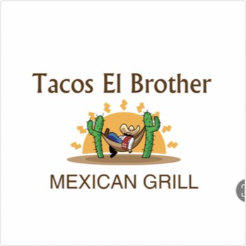 TACOS EL BROTHER MEXICAN GRILL - Updated September 2024 - 107 Photos ...