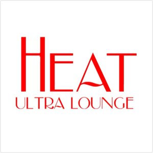 HEAT ULTRA LOUNGE - Updated December 2025 - 116 Photos & 184 Reviews ...