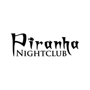 PIRANHA NIGHTCLUB - Updated April 2025 - 258 Photos & 674 Reviews ...